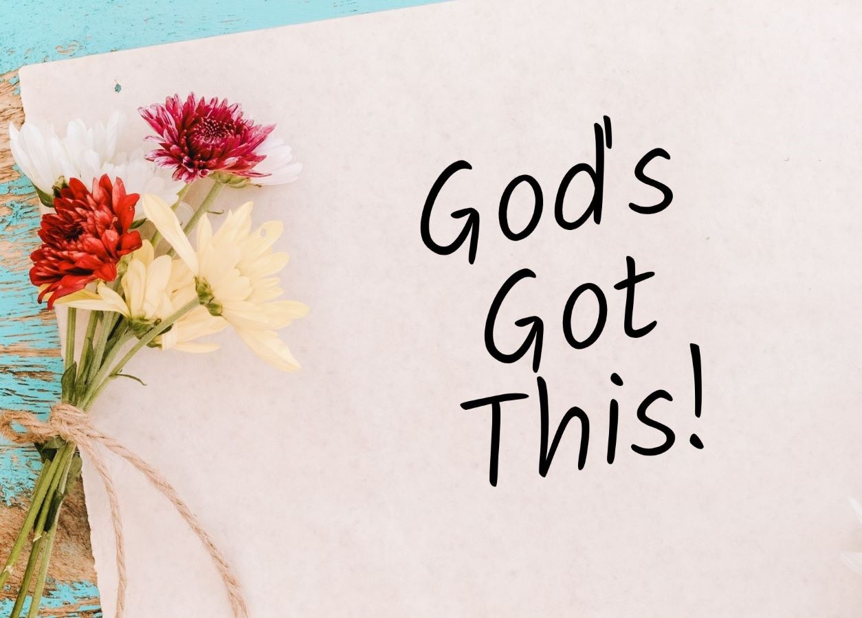 God's Got This! - Scriptural Nuggets